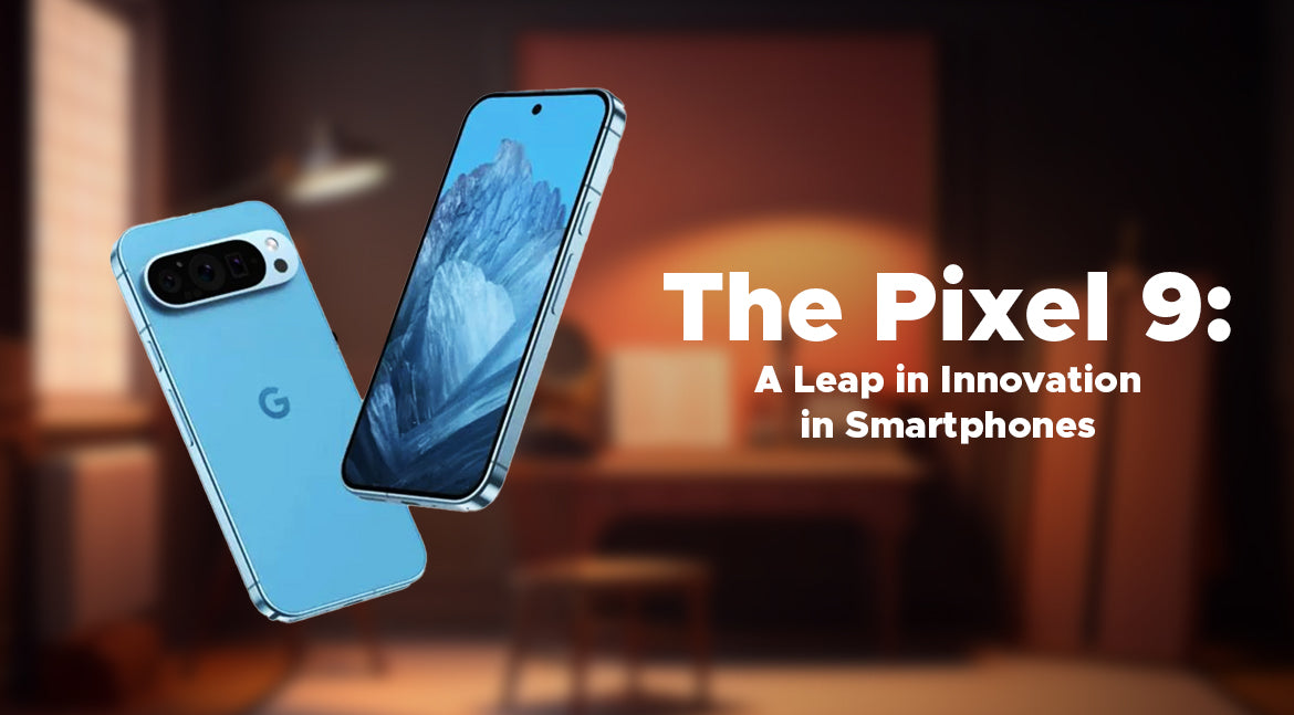 The Pixel 9: A Leap in Innovation in Smartphones – BuyMobile Australia
