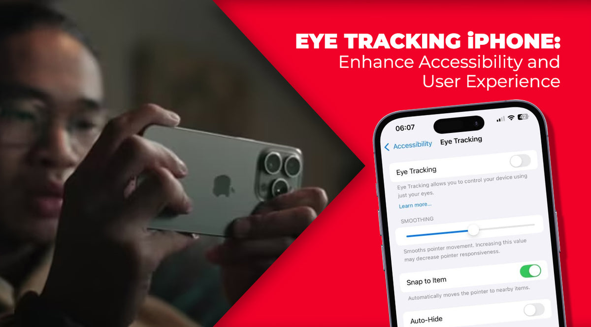 Eye Tracking iPhone: Better Access & User Experience – BuyMobile Australia